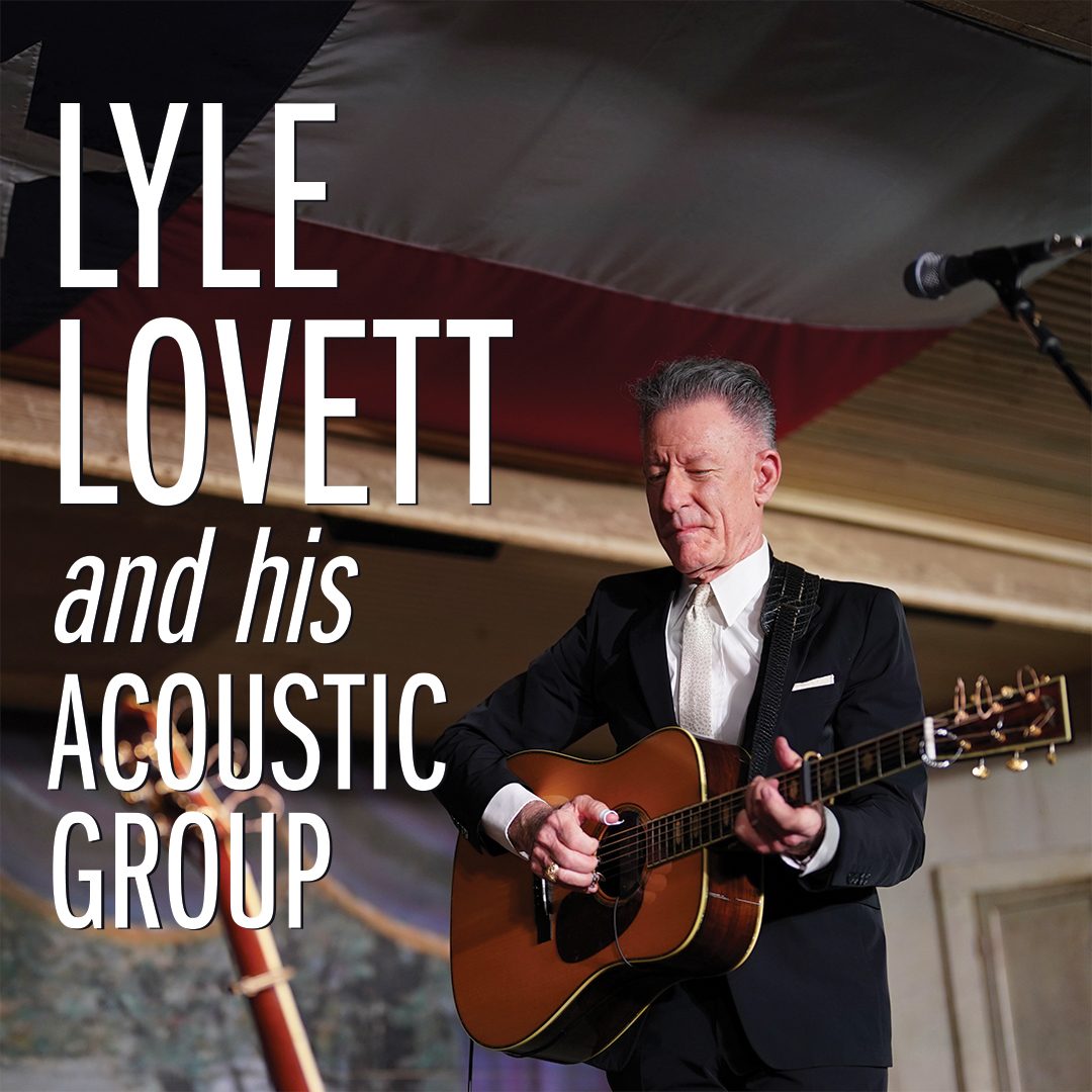 An Evening with Lyle Lovett and his Acoustic Group | Mount Baker Theatre
