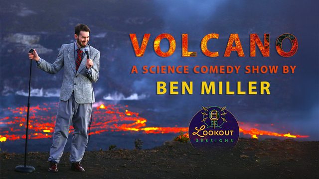 Volcano: A Science Comedy Show | Mount Baker Theatre